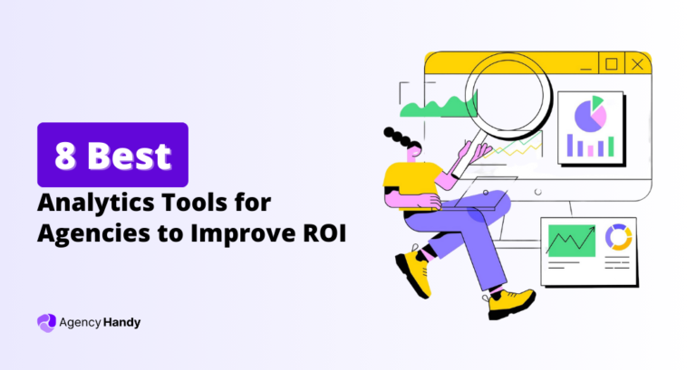 8 Best Analytics Tools for Agencies to Improve ROI 2025